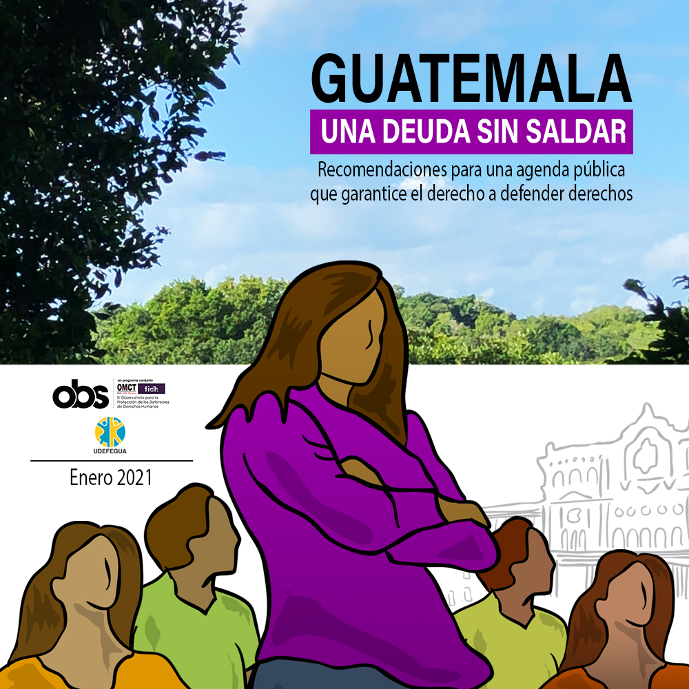 Guatemala: Violence against human rights defenders continues to rise ...
